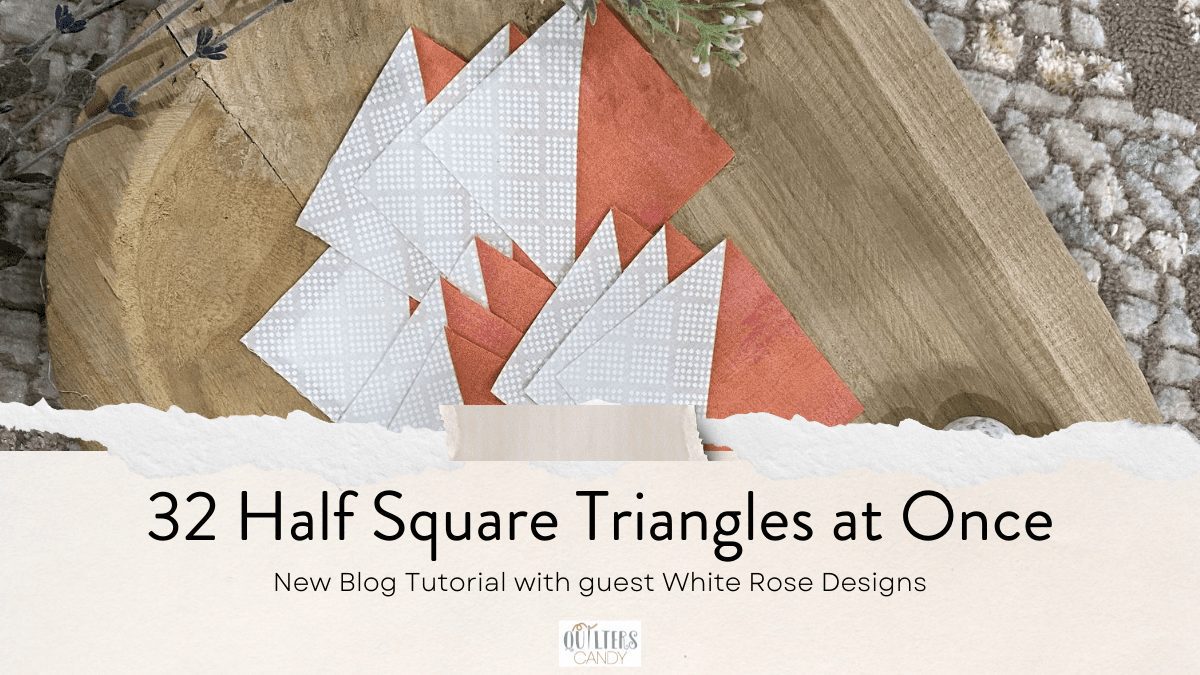 32 Half Square Triangles At Once Quilters Candy