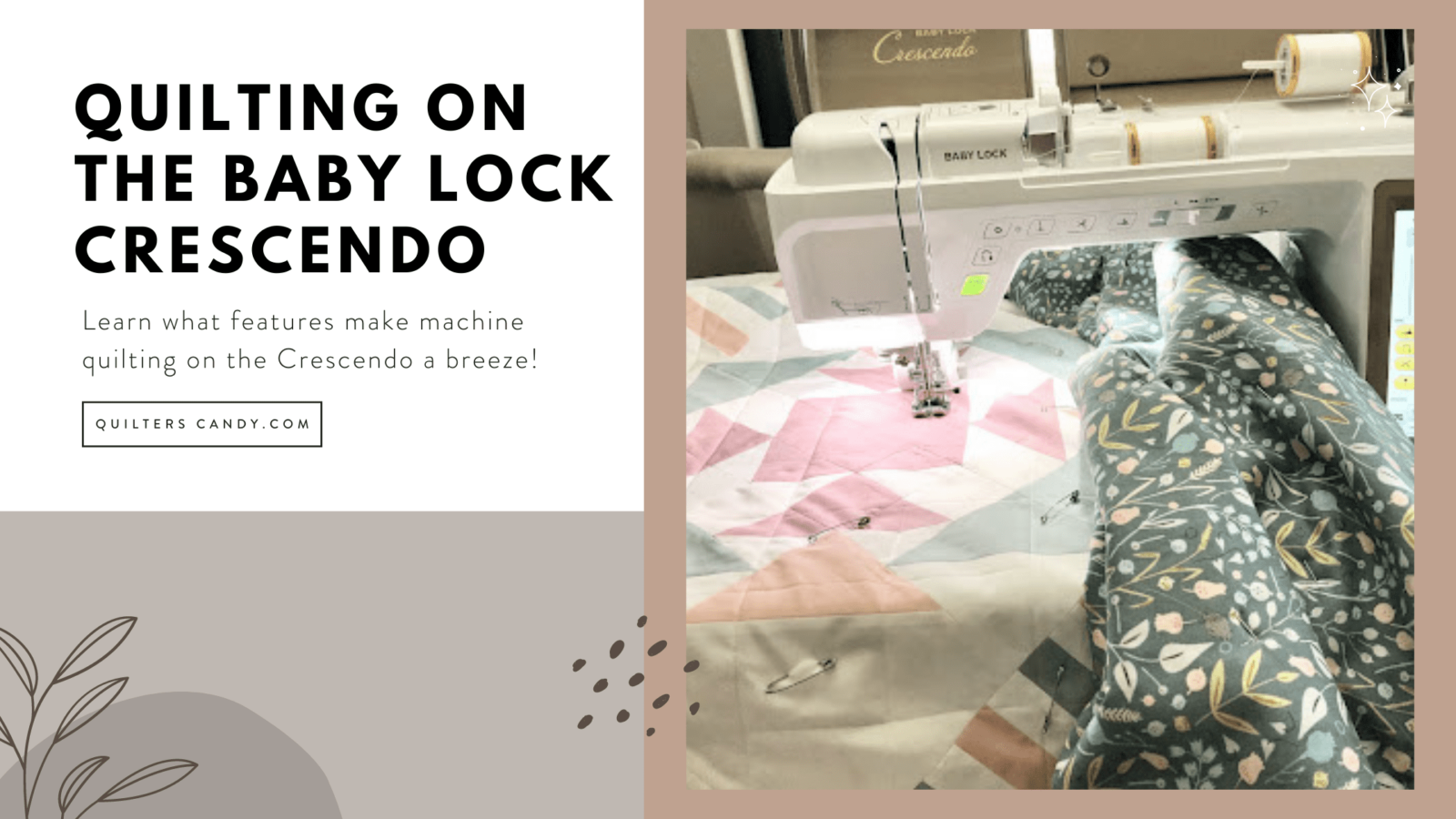 Quilting on the Baby Lock Crescendo - Quilters Candy
