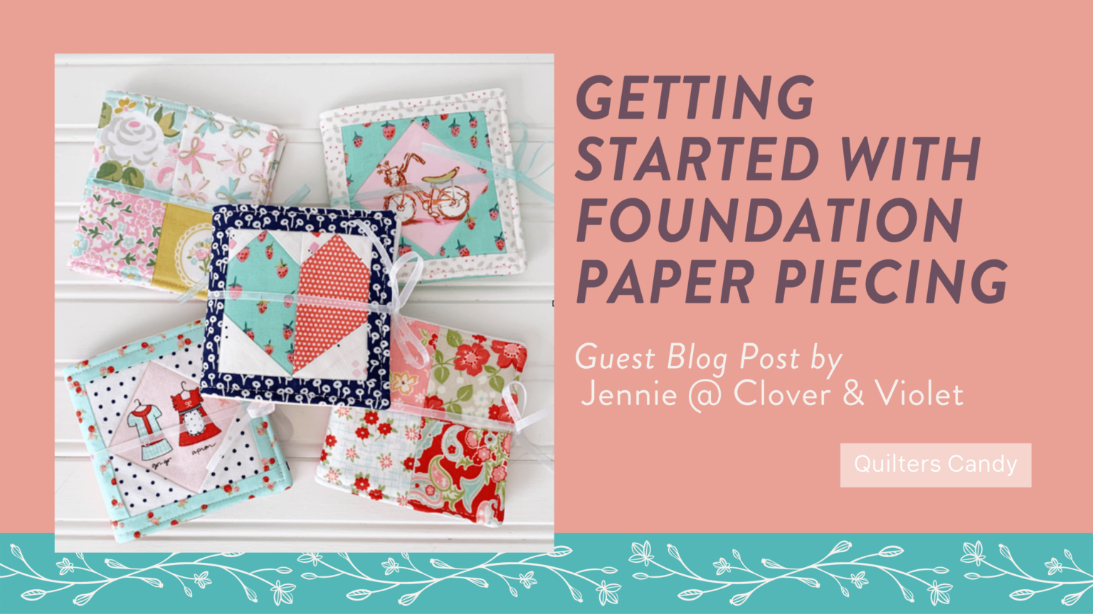 Getting Started With Foundation Paper Piecing - Quilters Candy