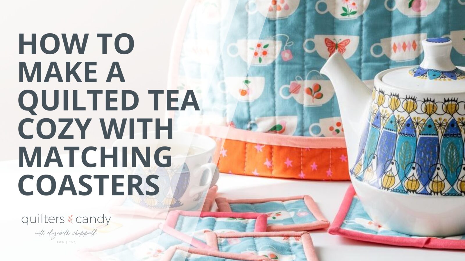 How to Make a Quilted Tea Cozy with Matching Coasters – Free Template ...